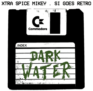 Xtra Spice Mikey - Dark Water - Rate Your Music